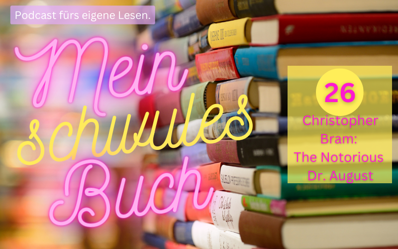 Christopher Bram – The Notorius Dr. August – Berggasse 8